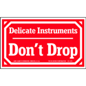 Don't Drop Delicate Instruments 5" x 3"Warning Label